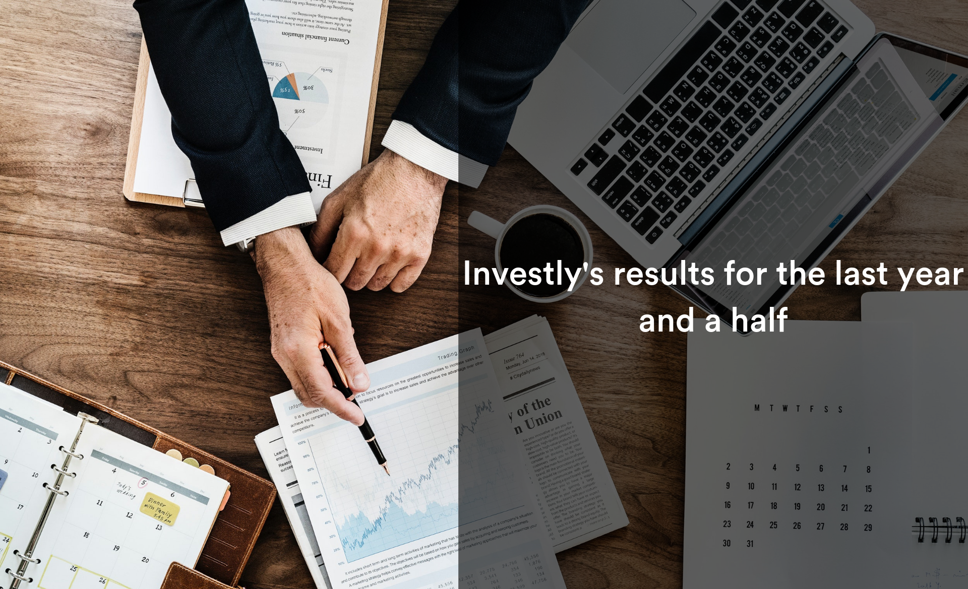 Investly's results for the last year and a half